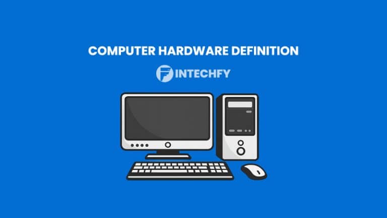 Computer Hardware Definition: Components, Types, Functions, and How It ...