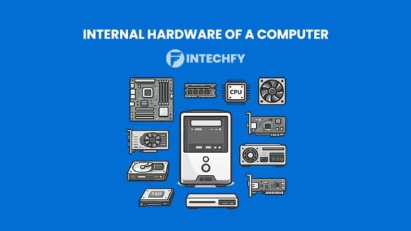 Internal Hardware of a Computer: Definition, Components, and How ...